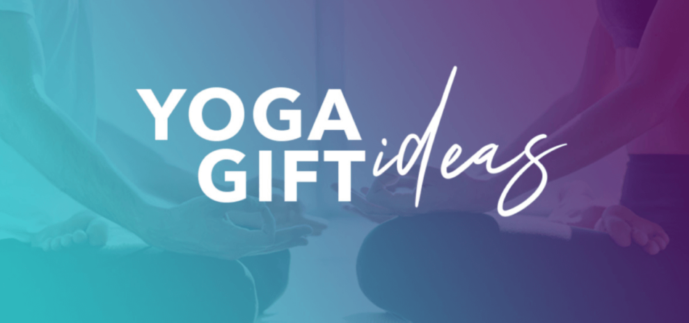 The Ultimate Gift Ideas List for Yogis and Yoga Lovers
